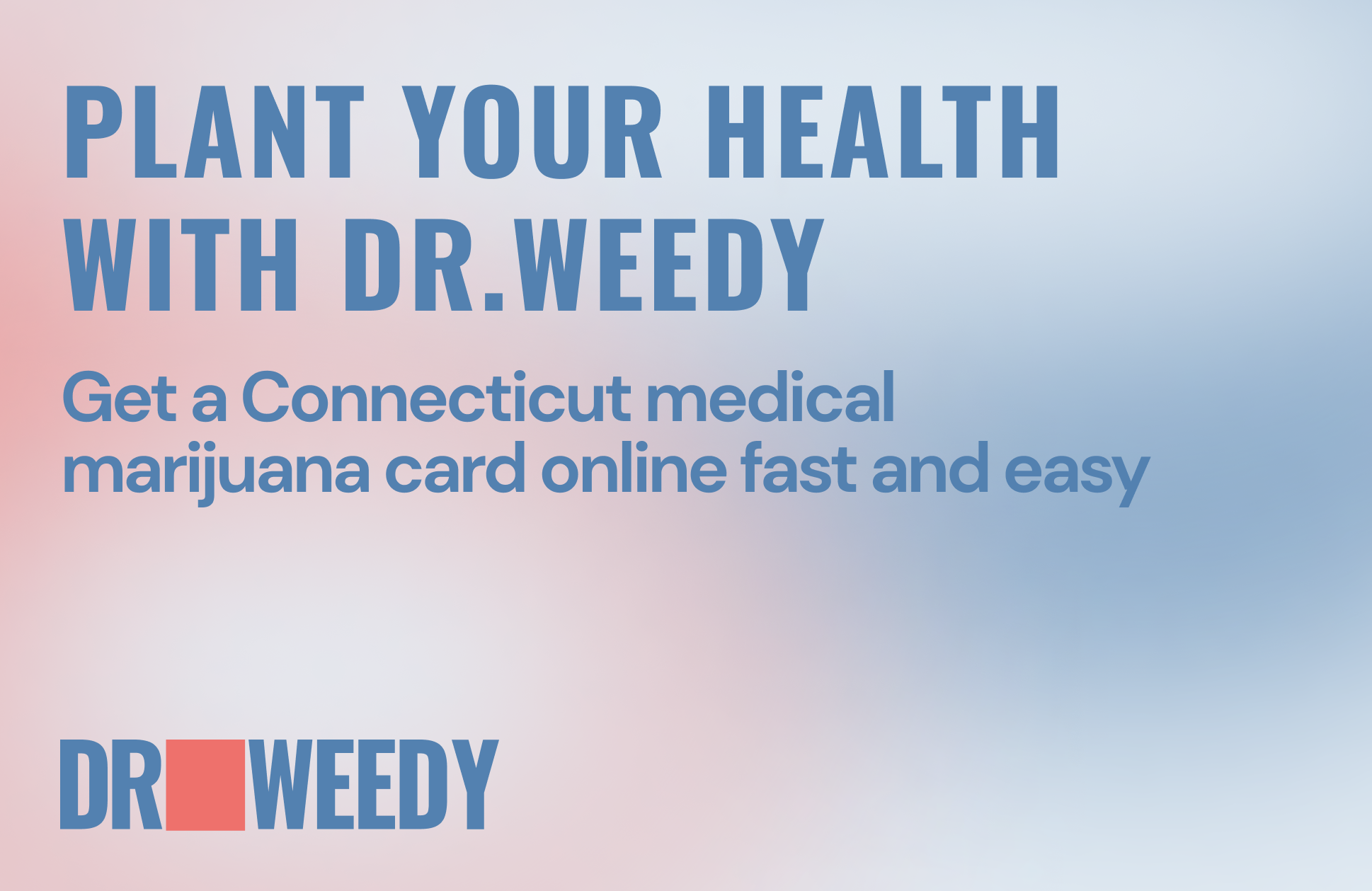 Apply your Connecticut Medical Marijuana Card - 100% Online